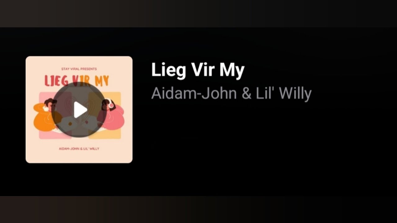 Aidam-John & Lil Willy - Lieg Vir My. (Lyrics) - YouTube