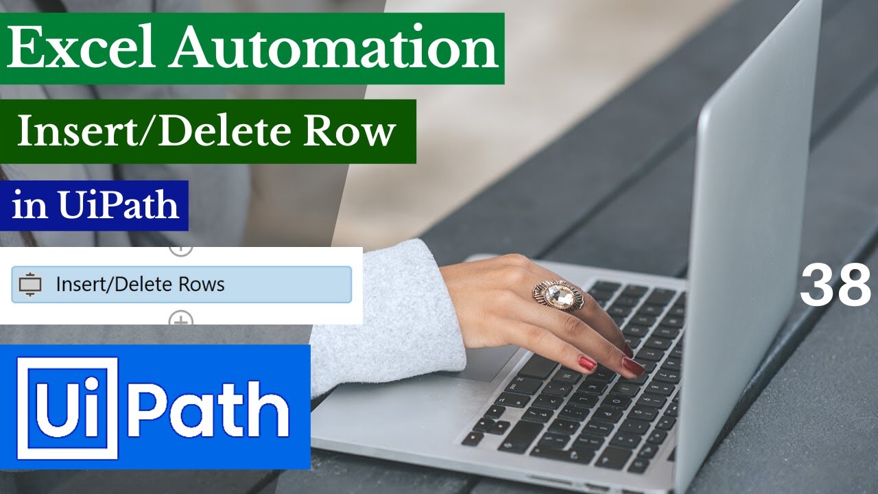 Insurt or Delete Row in uipath | Excel Automation | UiPath by utkarsh ...