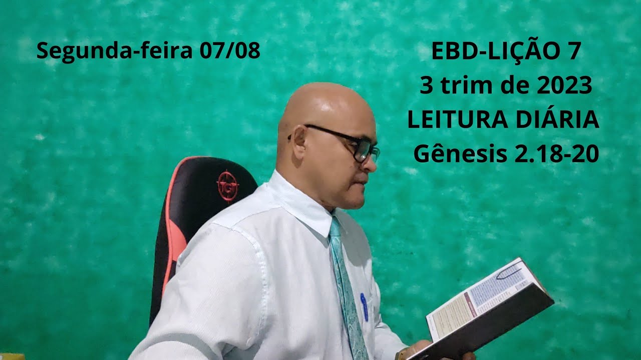 EBD-LIÇÃO 7 [adultos] 3 trim de 2023- LEITURA DIÁRIA ( Gênesis 2.18-20 ...