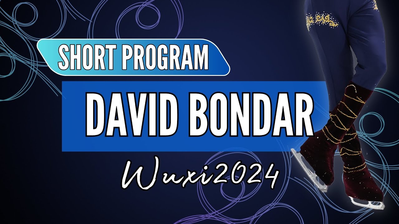 David BONDAR (CAN) | Junior Men Short Program | Wuxi 2024 - YouTube