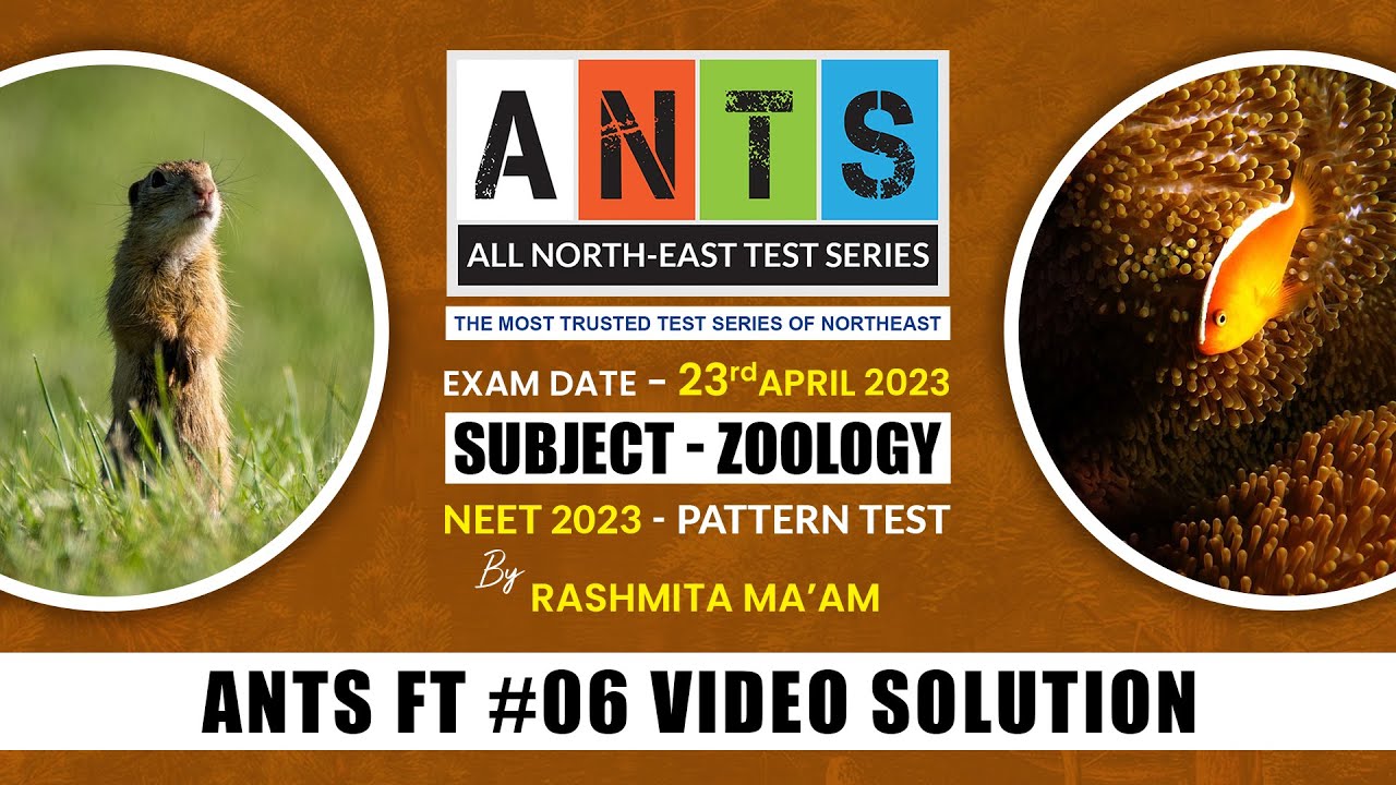 ANTS FT #06 - Zoology Video Solution | NEET Pattern Test | Potential ...