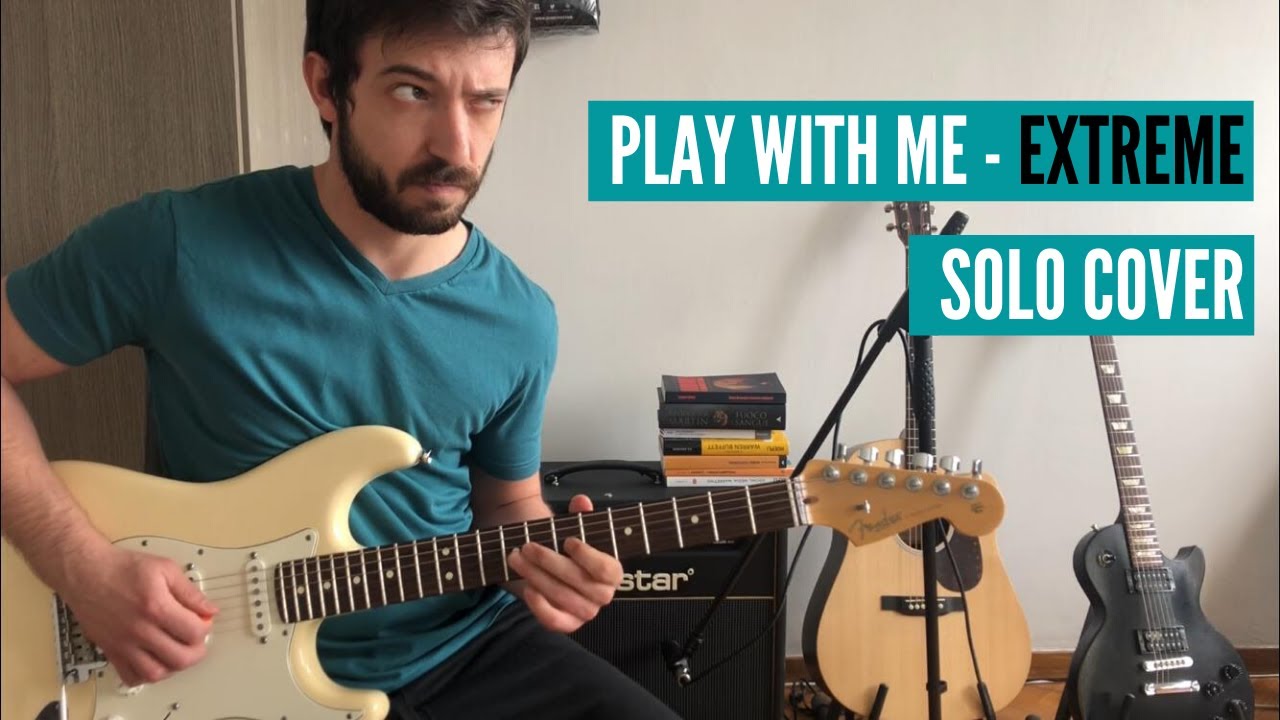 Play With Me - Extreme - Guitar Solo Cover - YouTube