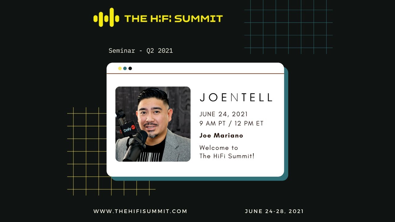 The HiFi Summit 2021 Q2 Begins! - Introduction by Joe N Tell - YouTube