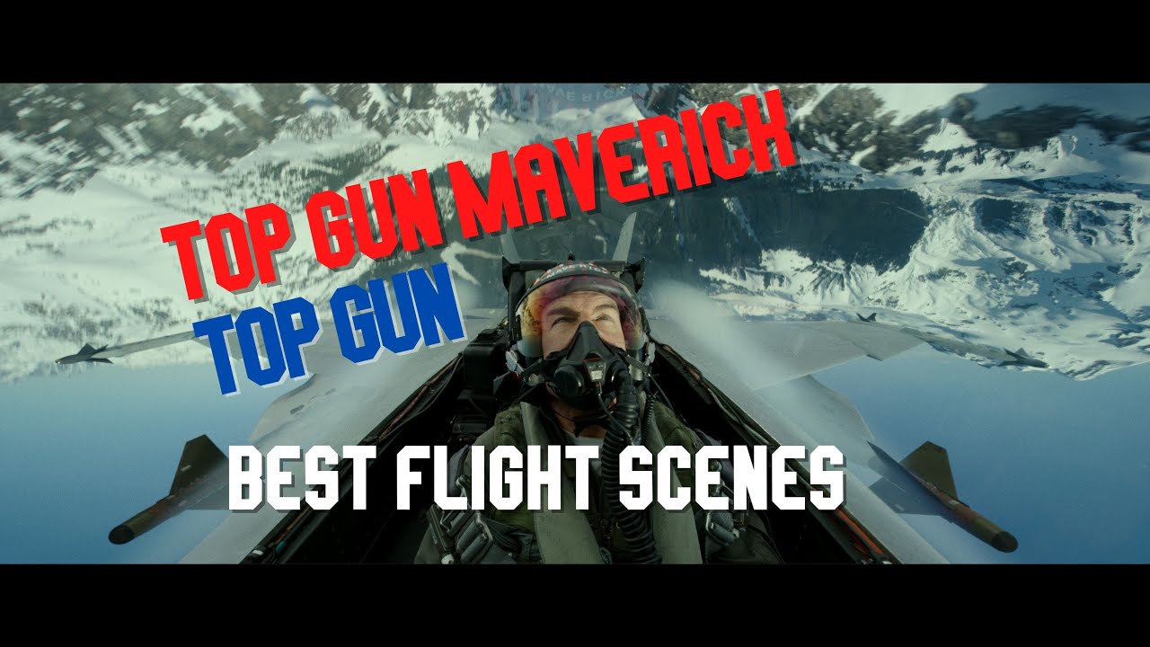 TOP GUN MAVERICK/TOP GUN BEST FLIGHT SCENES - YouTube