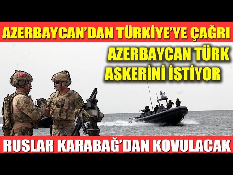 AZERBAYCAN’DAN TÜRKİYE’YE ÇAĞRI | AZERBAYCAN TÜRK ASKERİNİ İSTİYOR | RUSYA KARABAĞ'DAN KOVULACAK