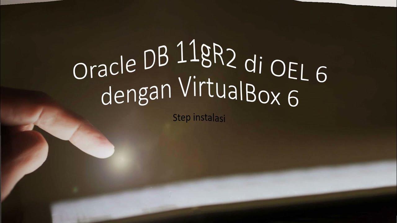 Instalasi Oracle DB 11gR2 di OEL 6 menggunakan VirtualBox - YouTube