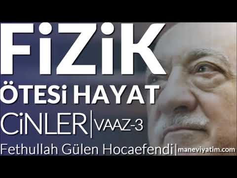 Fizik Ötesi Hayat - Cinler | Vaaz-3 | 26.05.1978 | Fethullah Gülen Hocaefendi