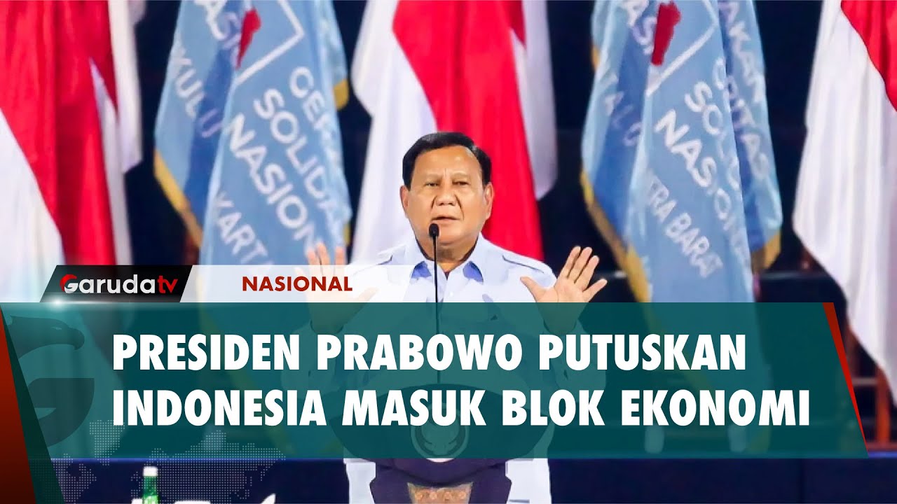 Prabowo Umumkan Indonesia Bergabung dengan Blok Ekonomi Dunia - YouTube