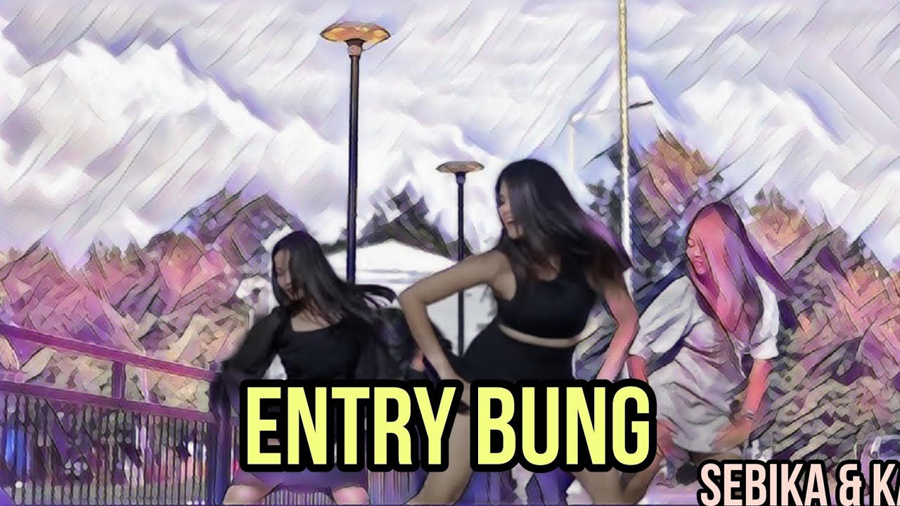 ENTRY BUNG||KAUBRU OFFICIAL MUSIC ||SEBIKA|| KARMIN|| 2022 SONG. - YouTube