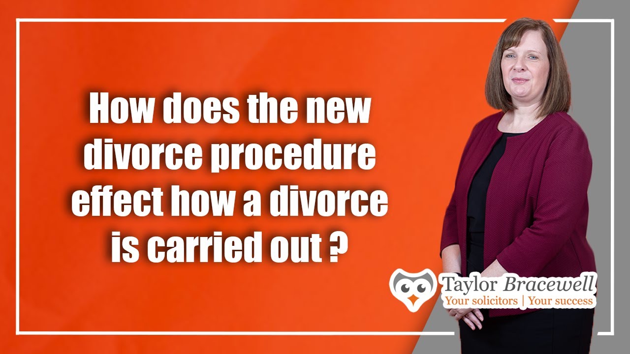 How does the new divorce procedure effect how a divorce is carried out ...