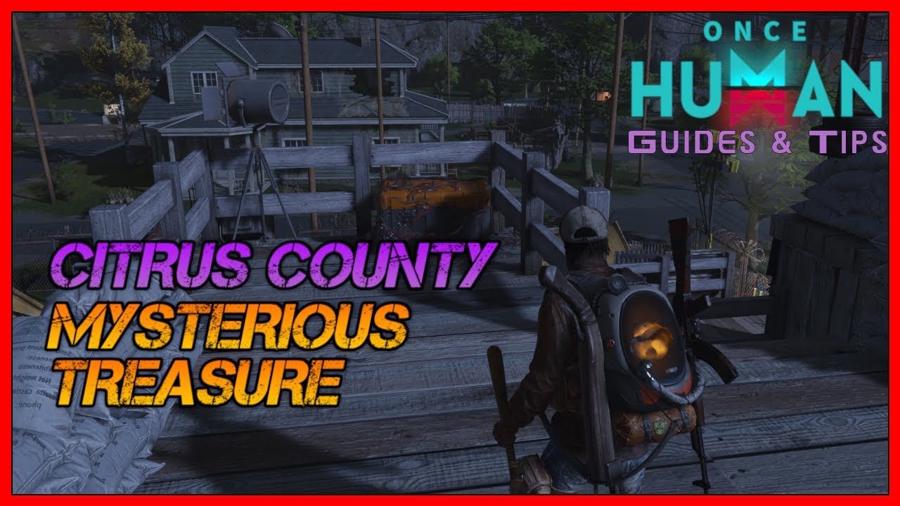 Citrus County Mysterious Treasure Location | Once Human: Guides & Tips ...