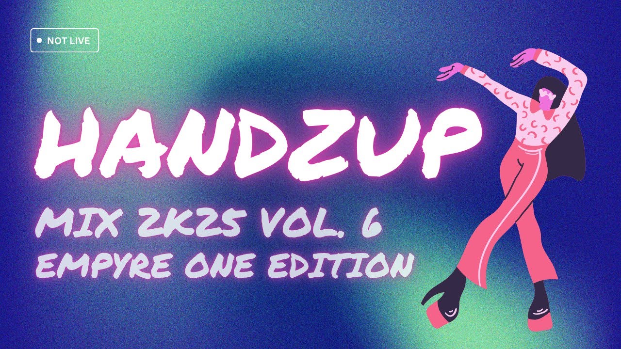 HandzUp Mix 2k25 Vol. 6 - Empyre One Edition (BEST TECHNO DANCE ...