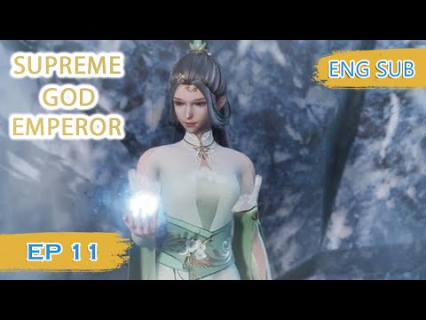 ENG SUB | Supreme God Emperor [EP11] english