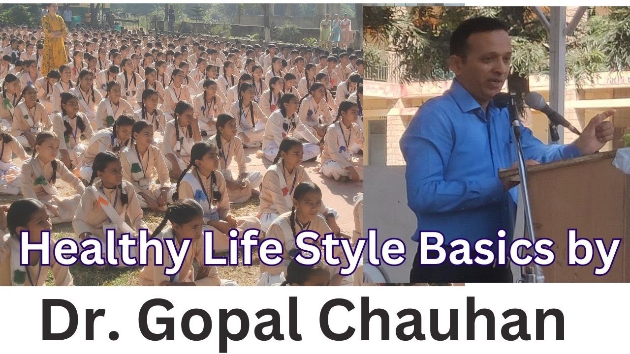 Healthy Life Style Basics by Dr. Gopal Chauhan - YouTube