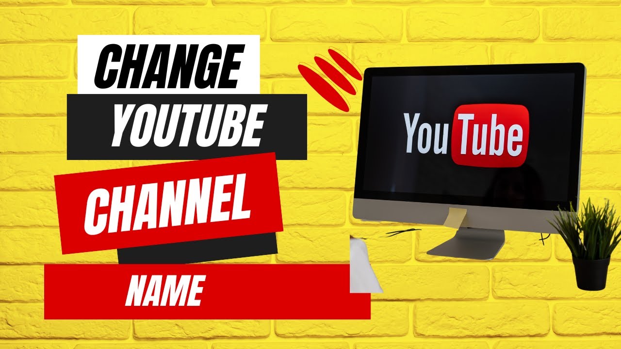 How to Change YouTube Channel Names ( step by step Guide ) - YouTube