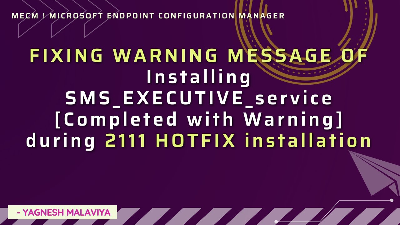 FIXING WARNING MESSAGE OF Installing SMS_EXECUTIVE_service during 2111 ...