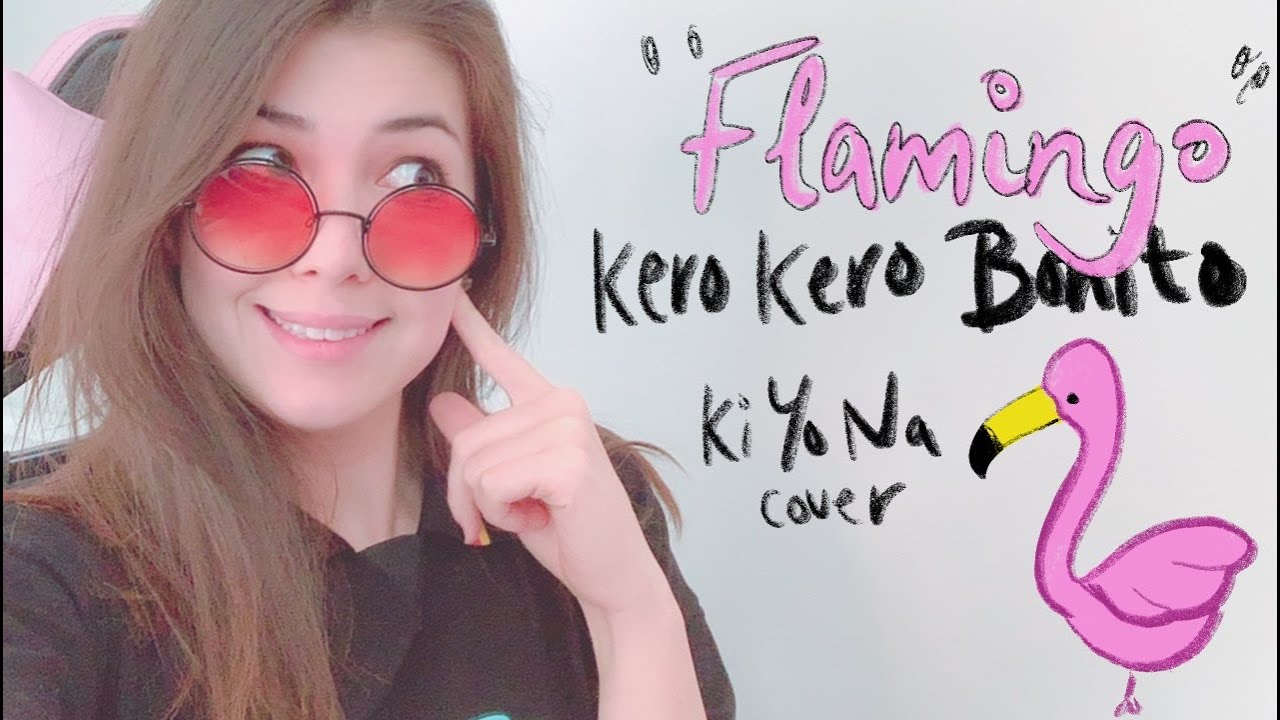 Flamingo - Kero Kero Bonito (KiYoNa Cover) - YouTube
