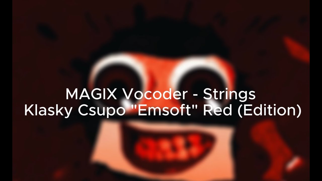 MAGIX Vocoder - Strings (ᴋʟᴀꜱᴋʏ ᴄꜱᴜᴘᴏ "Emsoft" Red Edition) (31 Seconds ...