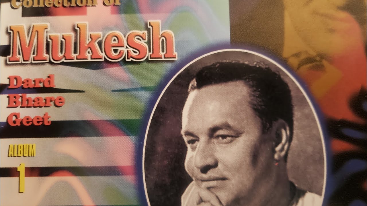 Mukesh Dard Bhare Geet Vol 1 - YouTube