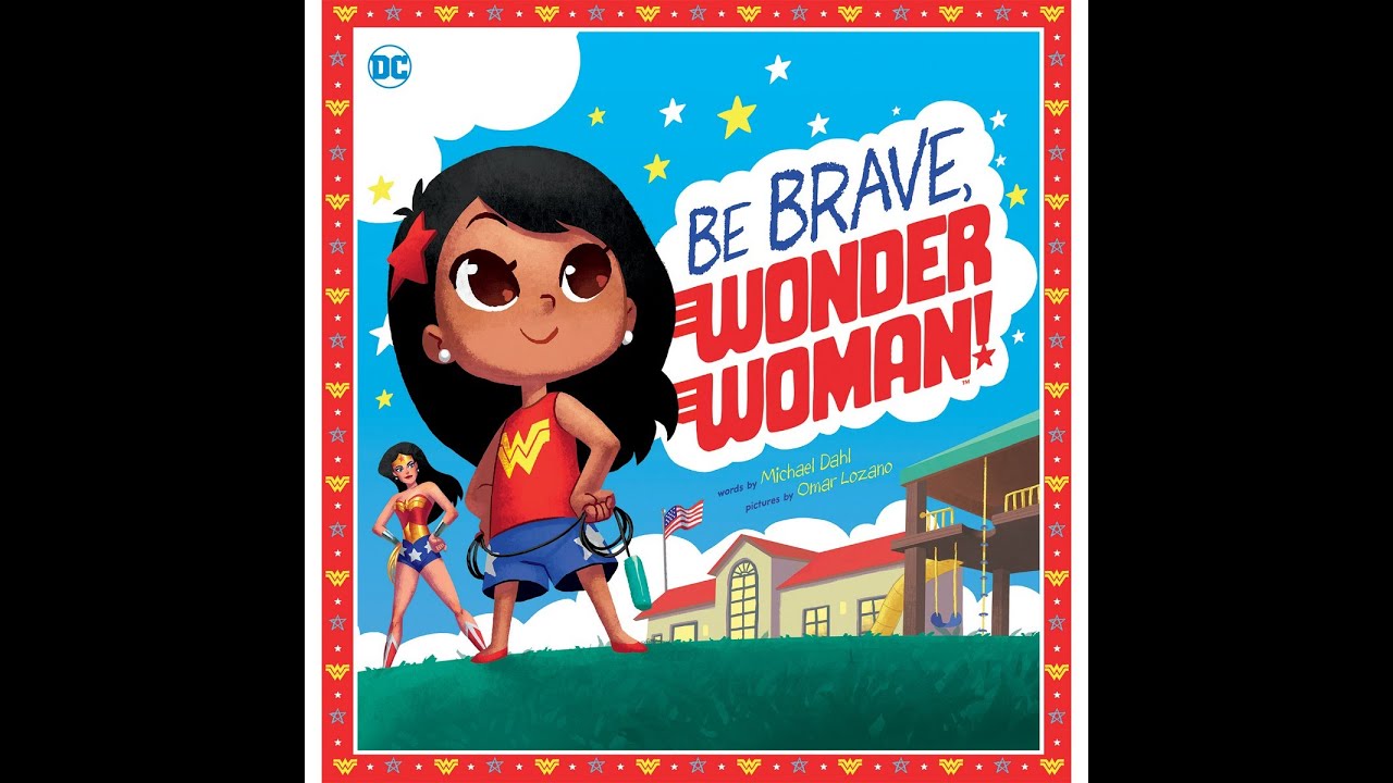 Reading DC Be Brave Wonder Woman book - Children Story Time Read Aloud ...