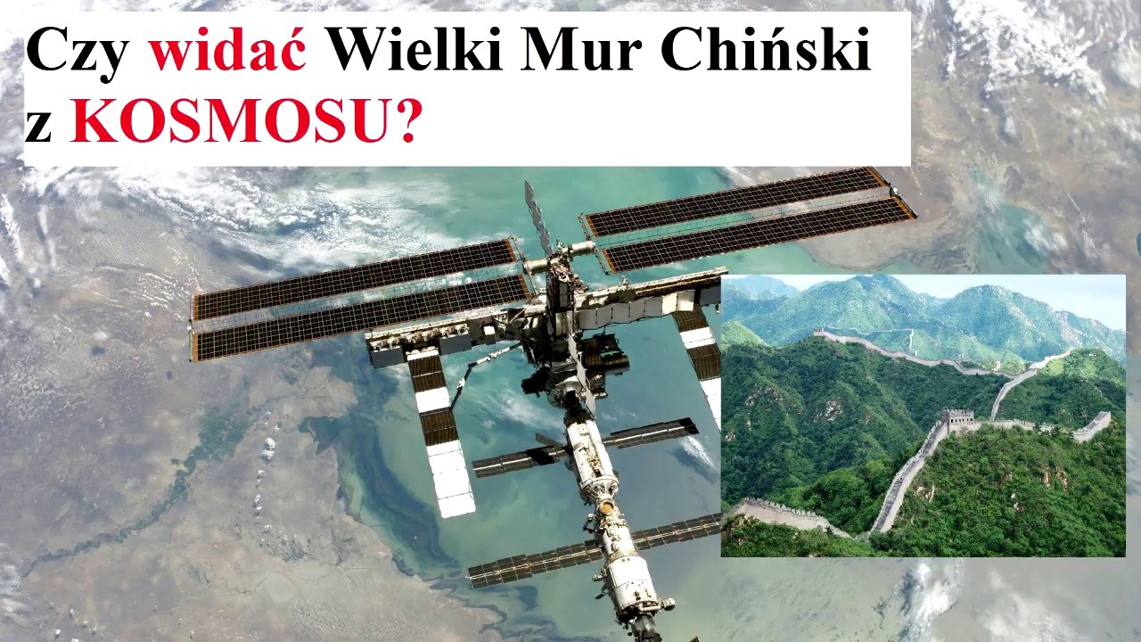 Czy z KOSMOSU widać Wielki Mur Chiński? - YouTube