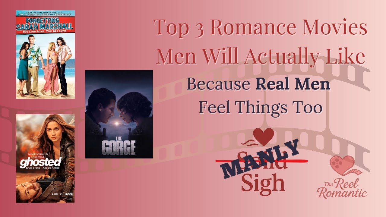 Top 3 Romance Movies Men Will Actually Like - YouTube