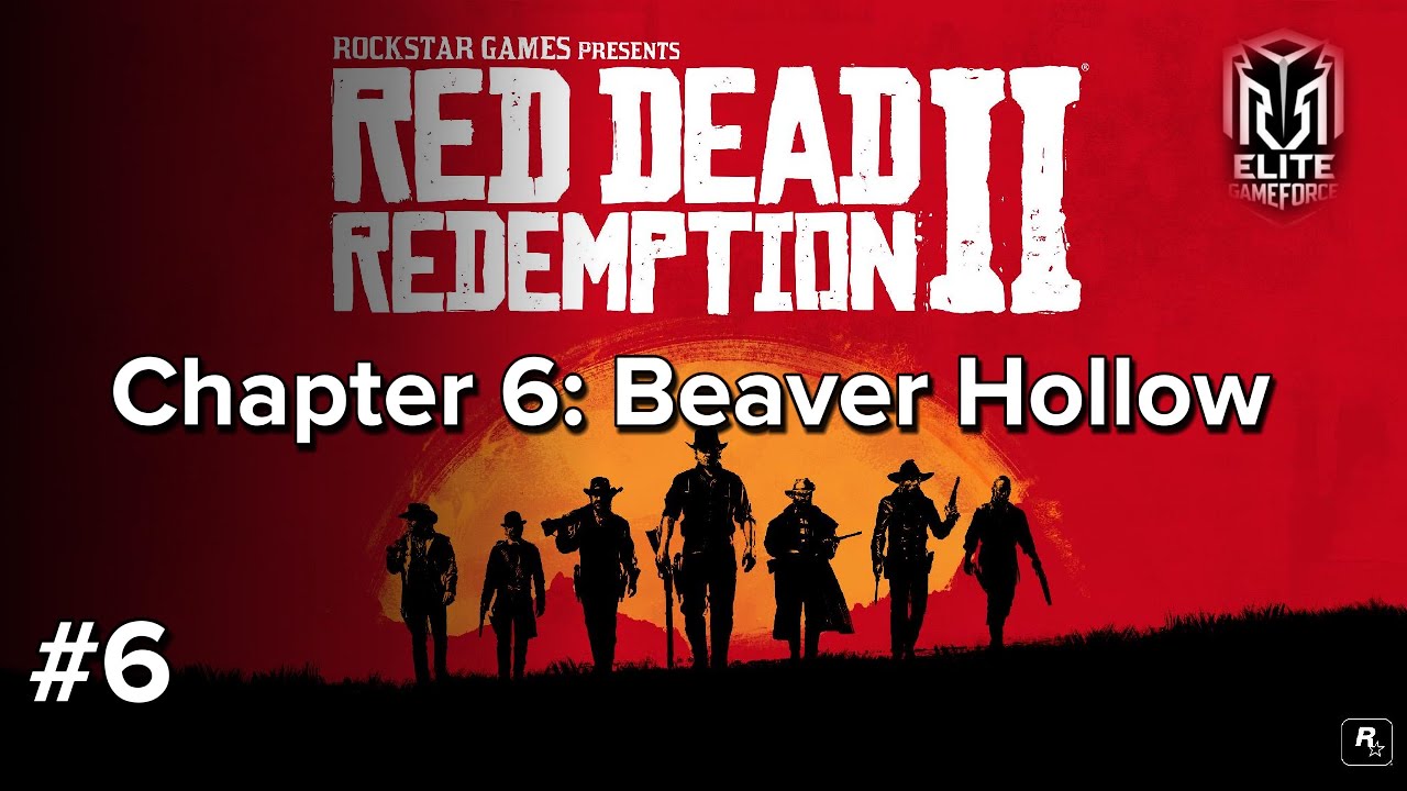 Red Dead Redemption 2 - Chapter 6: Beaver Hollow | Final Chapter Full ...