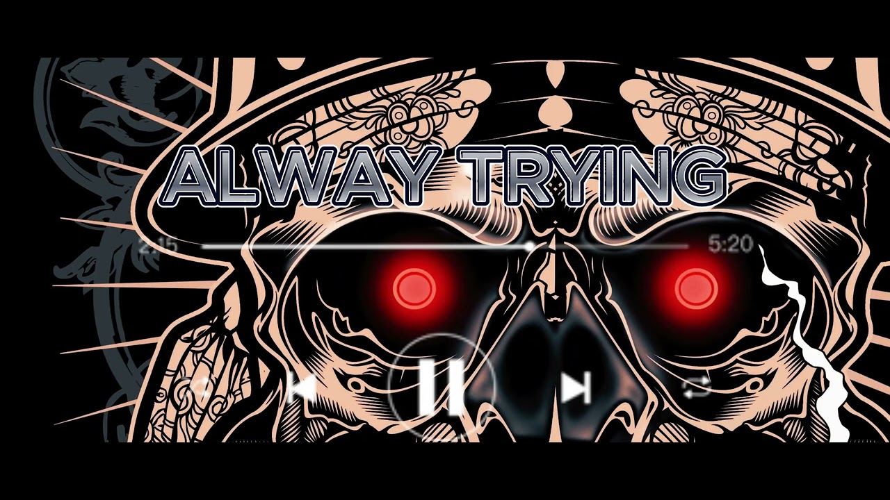 KILLA-ALWAYS TRYING(OFFICIAL MUSC) - YouTube