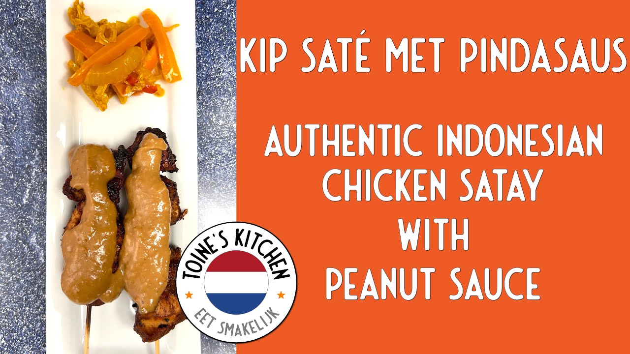How to Make Kipsaté met Pindasaus: Authentic Indonesian Chicken Satay ...