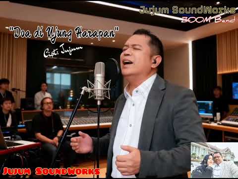 ❤️Doa di Ujung Harapan❤️Cipt: Jujum❤️Produksi: Jujum SoundWorks❤️