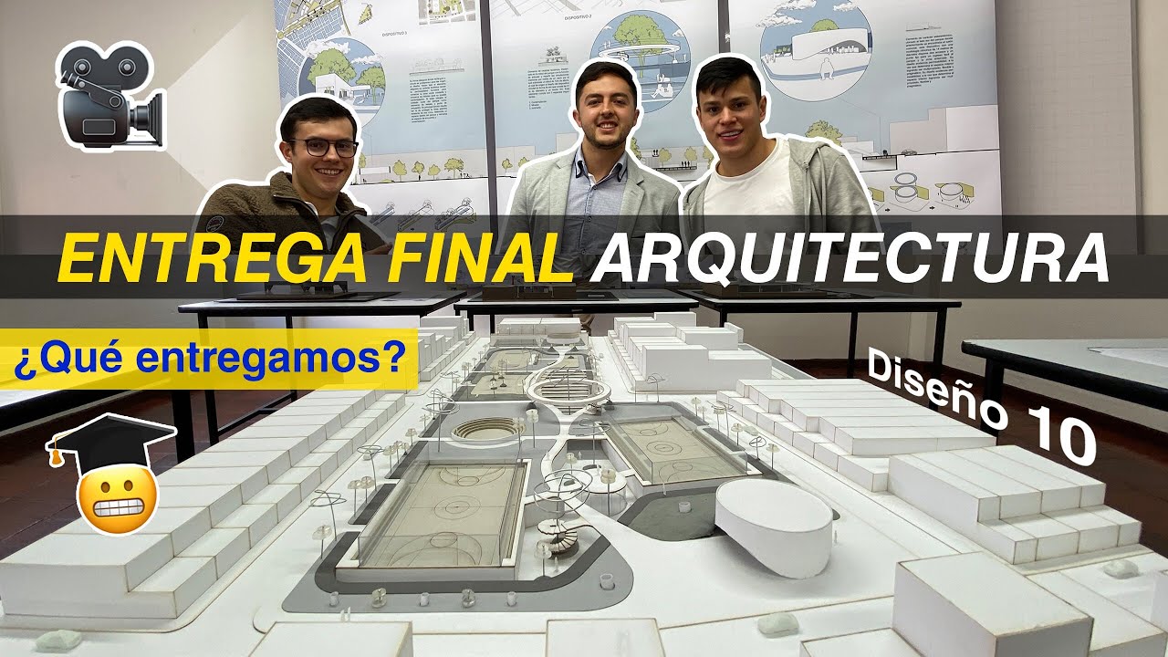 Entrega final de arquitectura | Diseño 10 ¿Qué entregamos? - YouTube