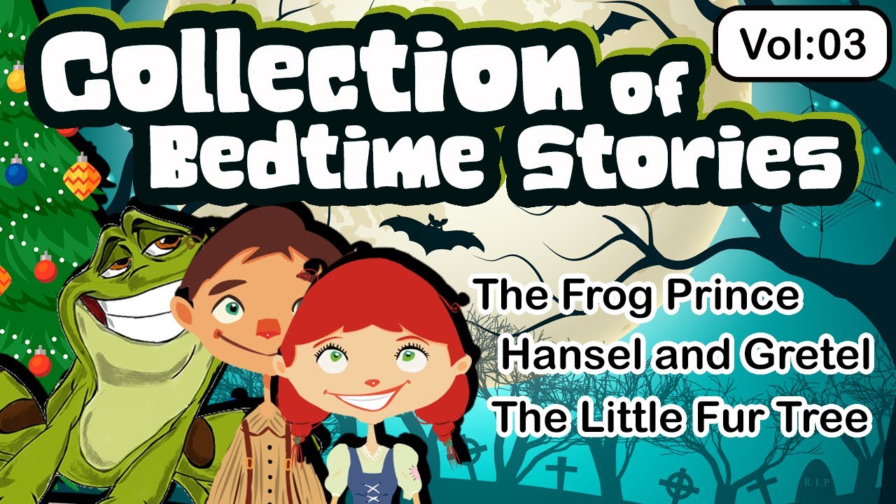 Bedtime Story Collection | The frog prince | Hansel and Gretel | The ...
