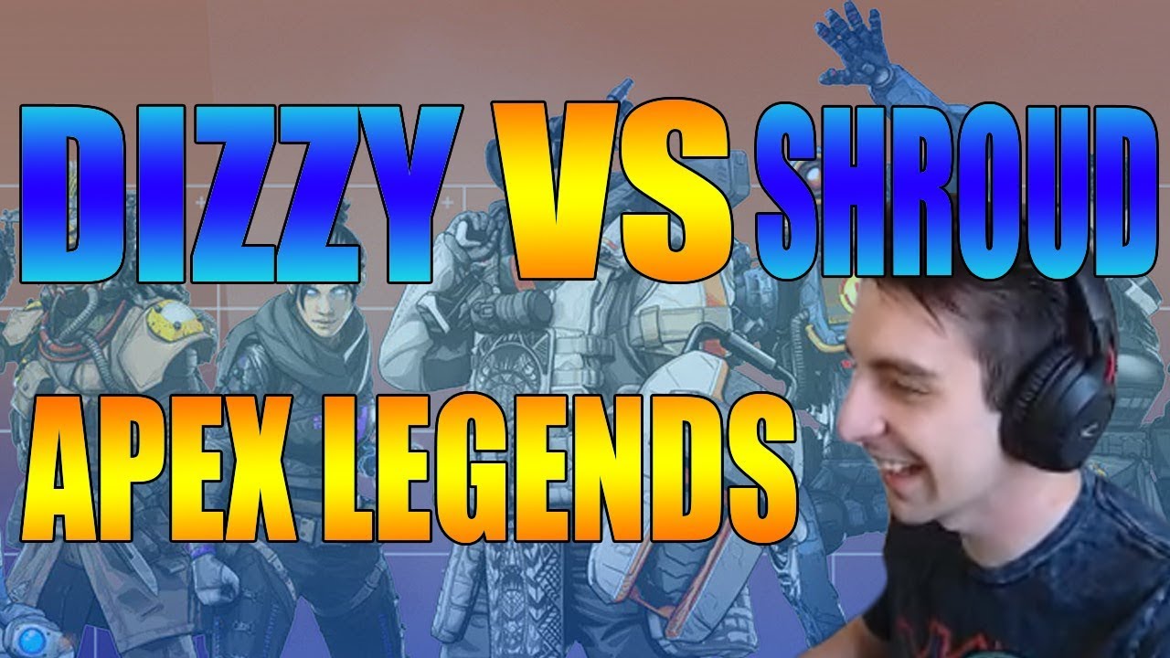 Is Dizzy Better Than Shroud At Apex Legends? Dizzy vs Shroud Apex ...