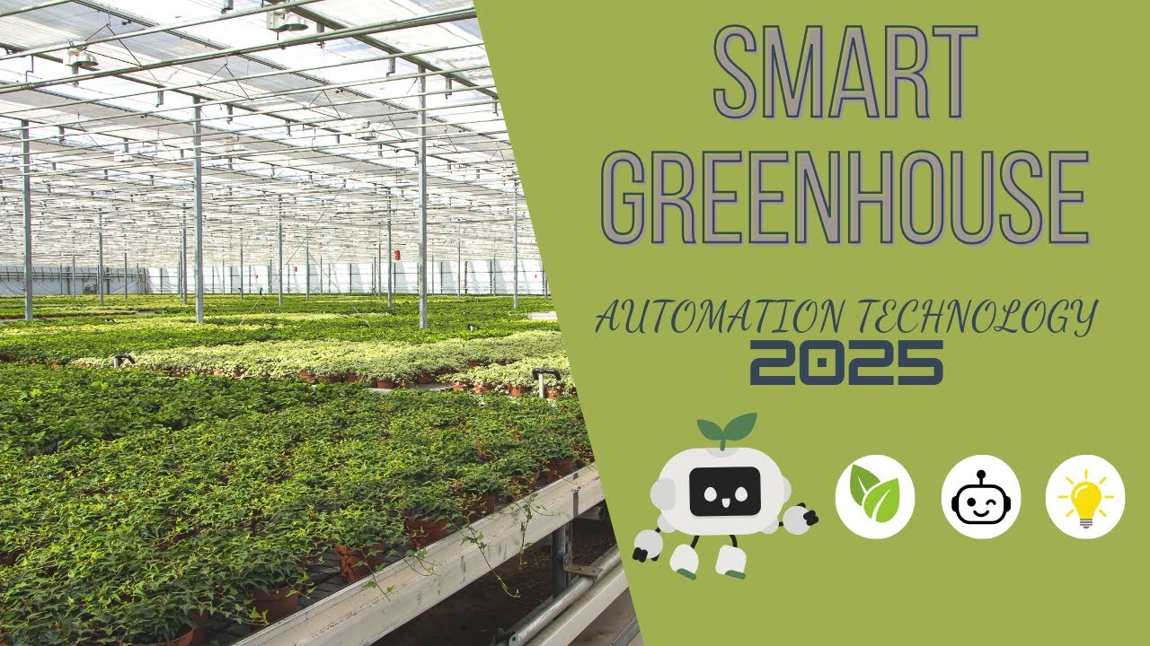 “Smart Greenhouse Technology: How Automation Is Transforming ...
