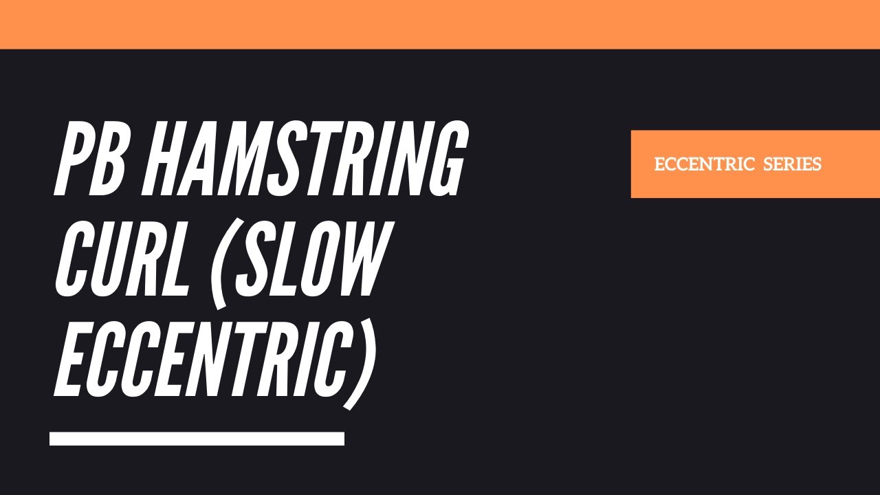 PB Hamstring Curl (slow eccentric) - YouTube