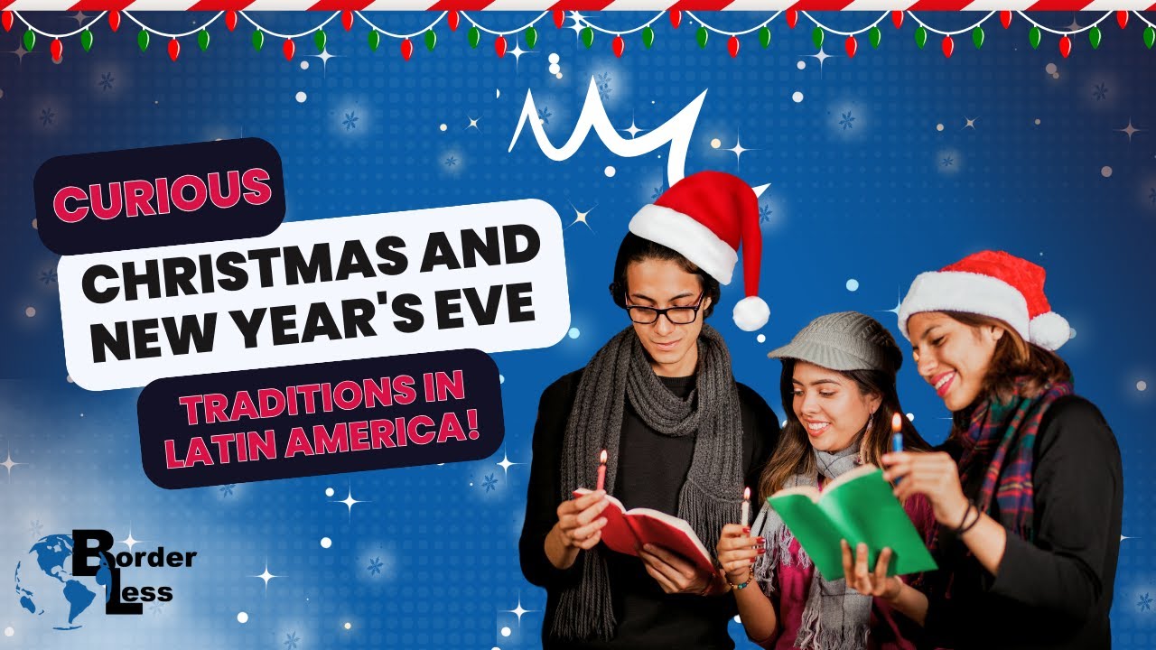 Curious Christmas And New Year s Eve Traditions In Latin America curious-christmas-and-new-year-s-eve-traditions-in-latin-america