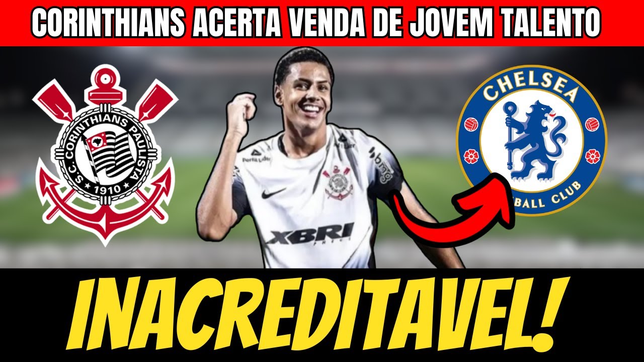 💥 Corinthians Fecha Venda de Denner para o Chelsea por R$ 67 Milhões! ⚽ ...