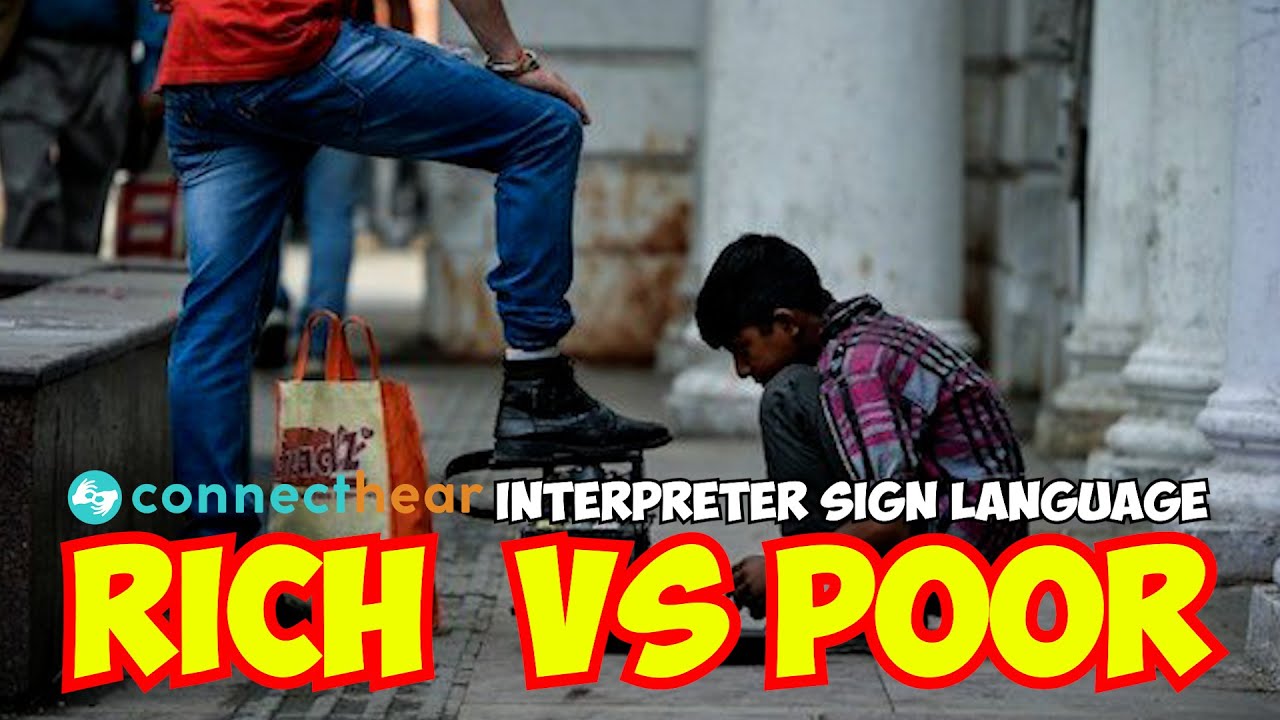 Rich VS Poor | Short Film | Interpreter Sign Language - YouTube