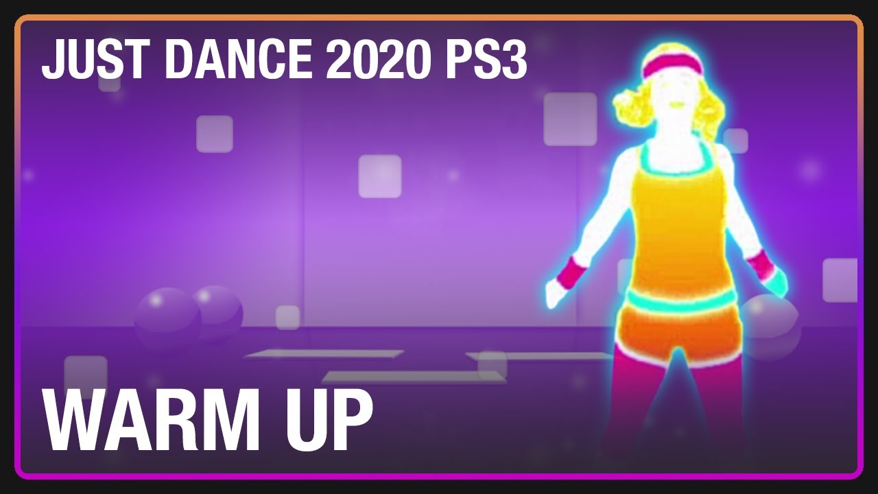 Warm Up (Remastered from JD2)｜Just Dance 2020 PS3 - YouTube