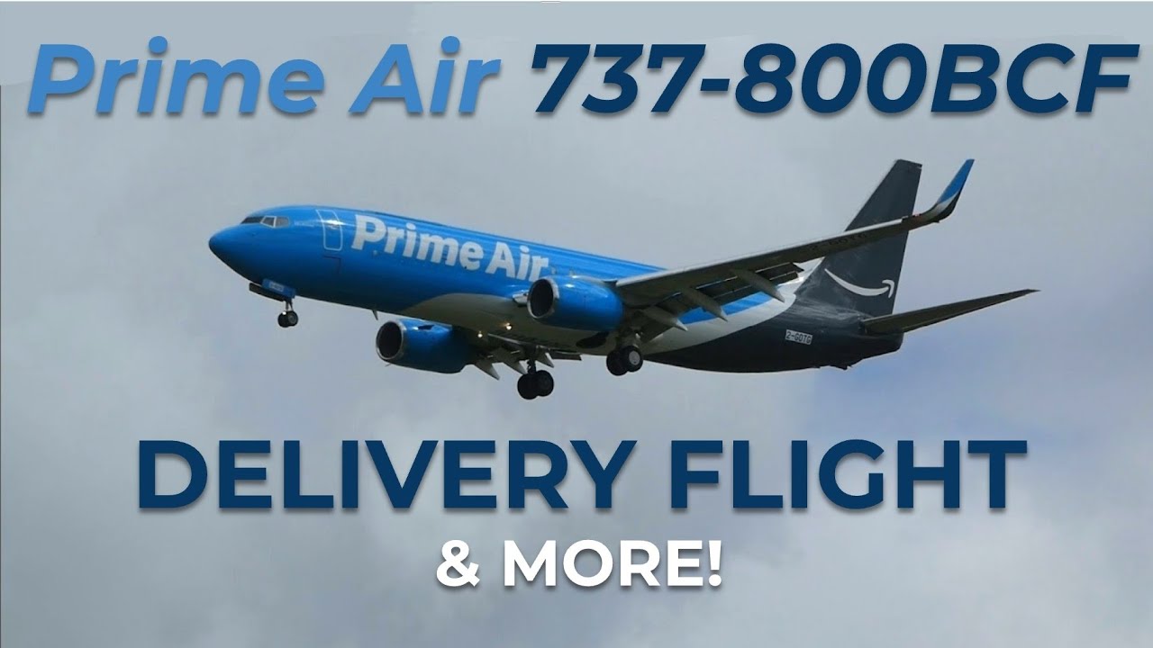 Brand New Prime Air 737-800BCF Delivery Flight to East Midlands Airport ...