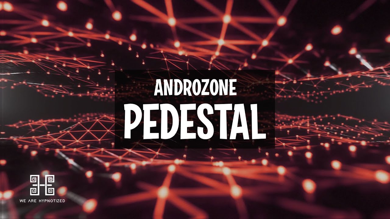 ANDROZONE - Pedestal - YouTube