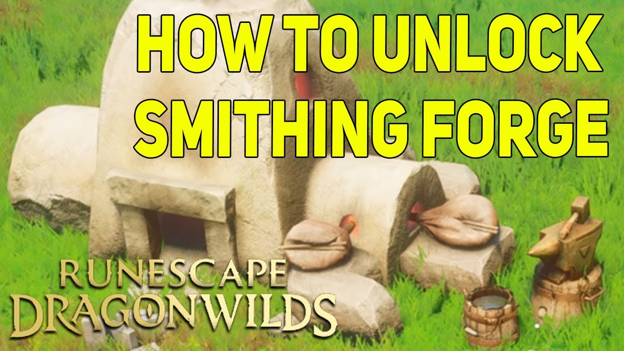 How to Unlock Smithing Forge in Runescape Dragon Wilds, Runescape ...