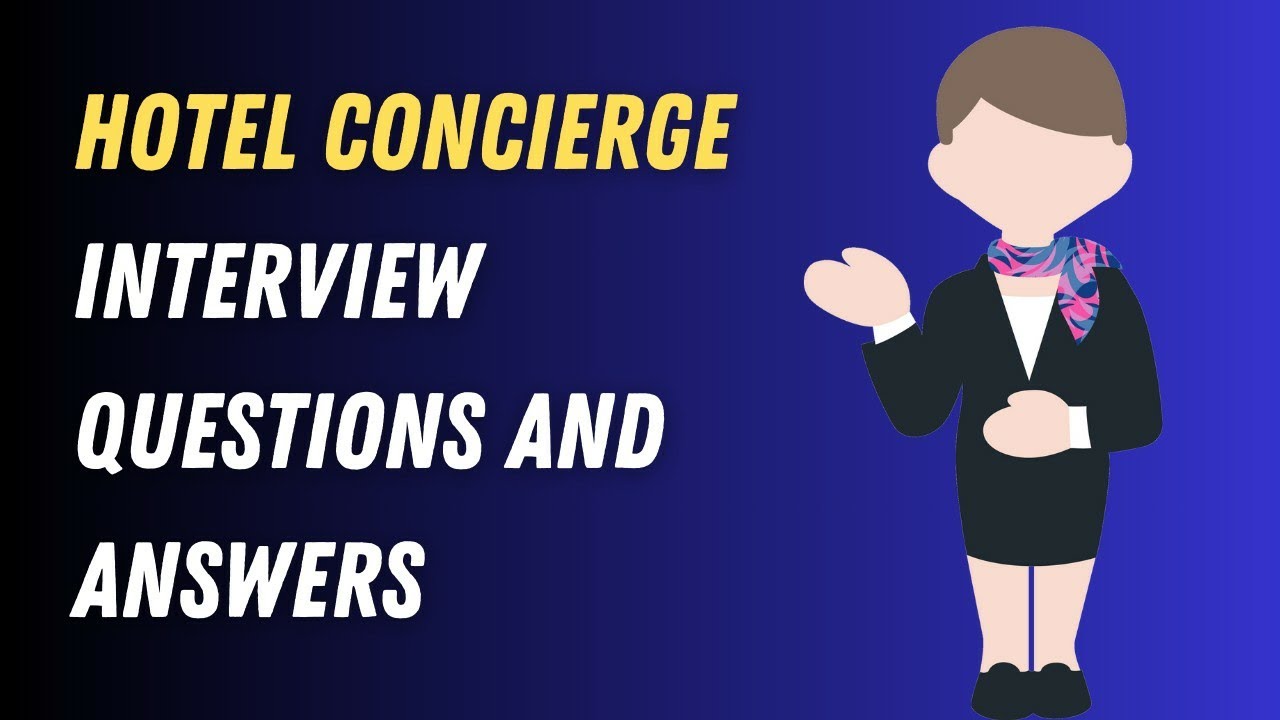 Hotel Concierge Interview Questions And Answers - YouTube