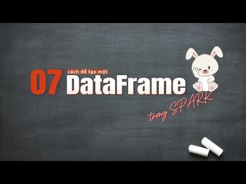 7 cách tạo DataFrame trong Spark - YouTube