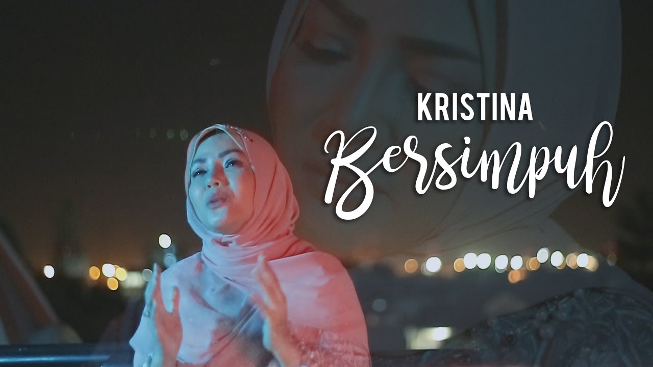 KRISTINA - BERSIMPUH [ Official Music Video ] - YouTube Music