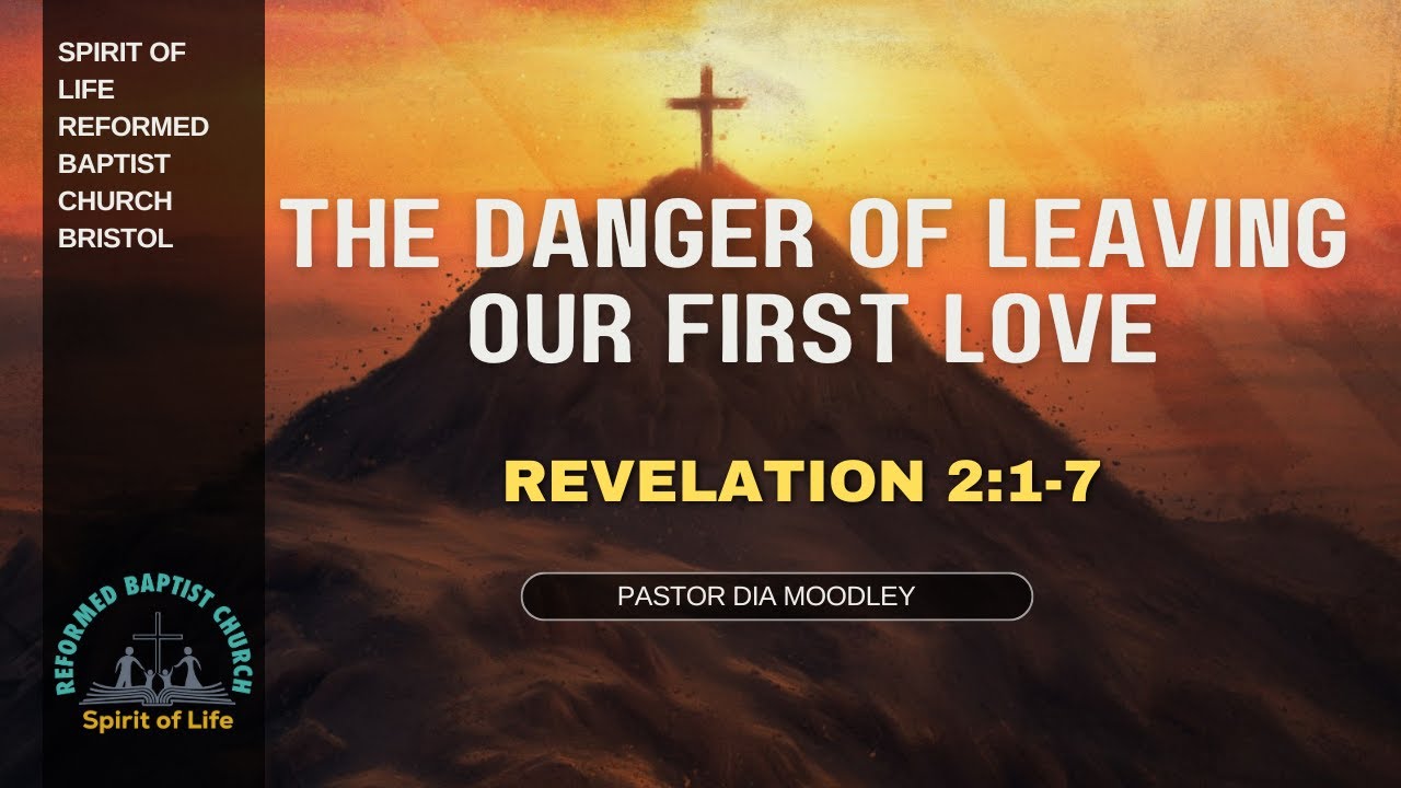 The Danger of Leaving our First Love - Revelation 2:1-7 - YouTube