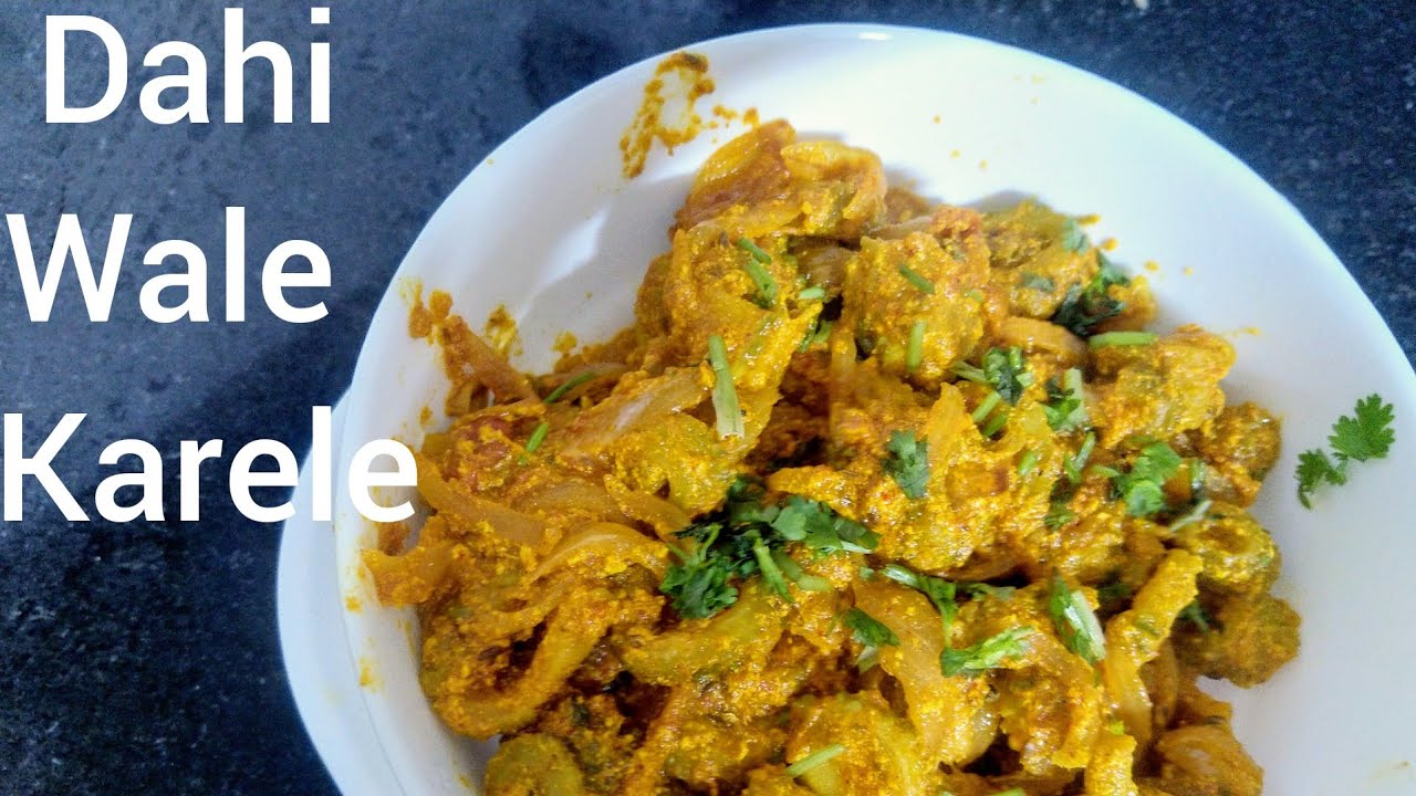 Karele Ki Sabji | Dahi Wale Karele| Kerala Recipe| Bitter Gourd Recipe ...