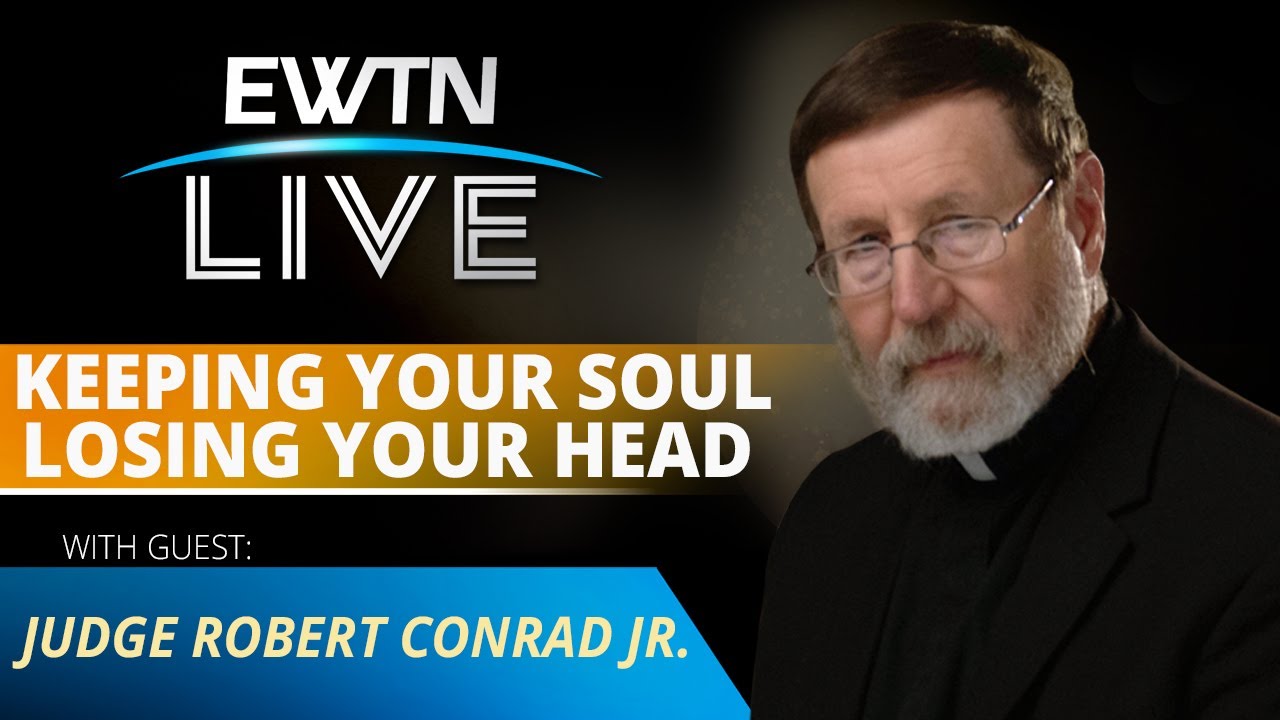 EWTN Live - 2022-08-03 - Judge Robert J. Conrad, Jr. - YouTube