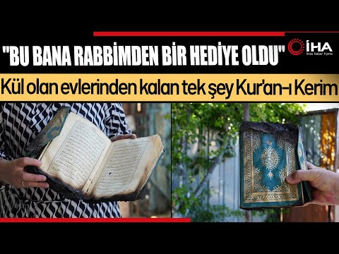 Kül Olan Evlerinden Kalan Tek Şey Kur'an ı Kerim !