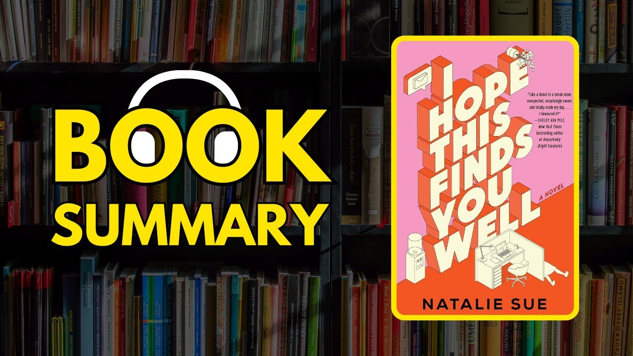 I Hope This Finds You Well by Natalie Sue | FREE Book Summary ...